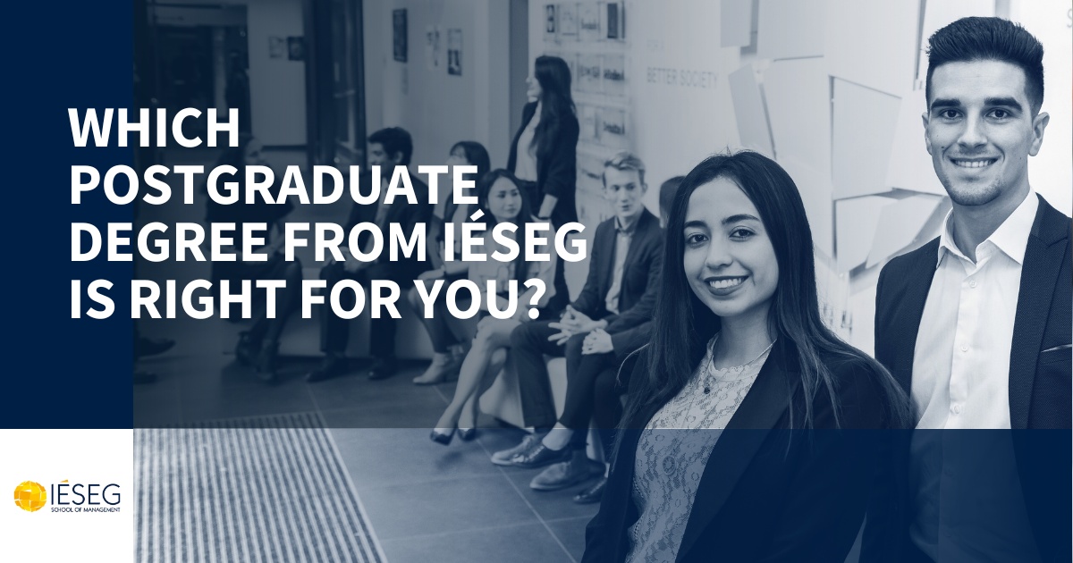 Which postgraduate degree from IÉSEG is right for you? | IÉSEG